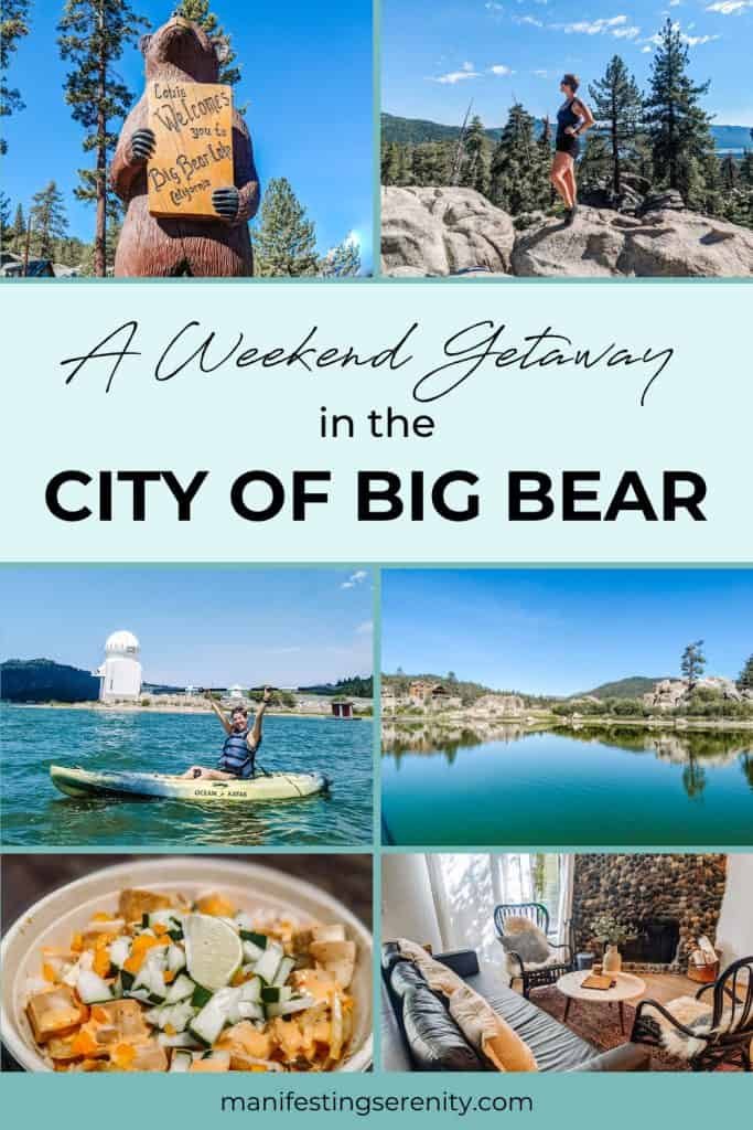 A Weekend Getaway In The City Of Big Bear - Manifesting Serenity